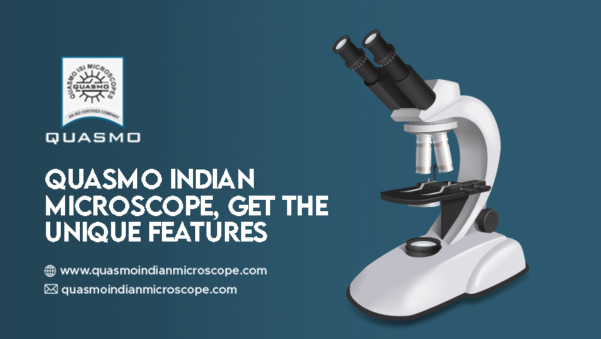 Quasmo Indian Microscope, get the unique features of Surgical Microscope